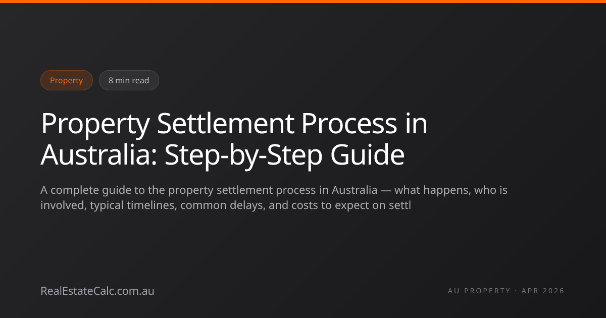 Property Settlement Process in Australia: Step-by-Step Guide